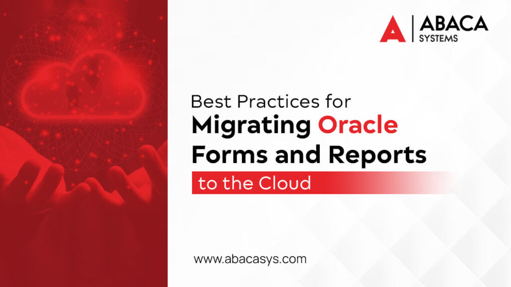 Migrating Oracle Forms and Reports to the Cloud Migrating Oracle Forms and Reports to the Cloud